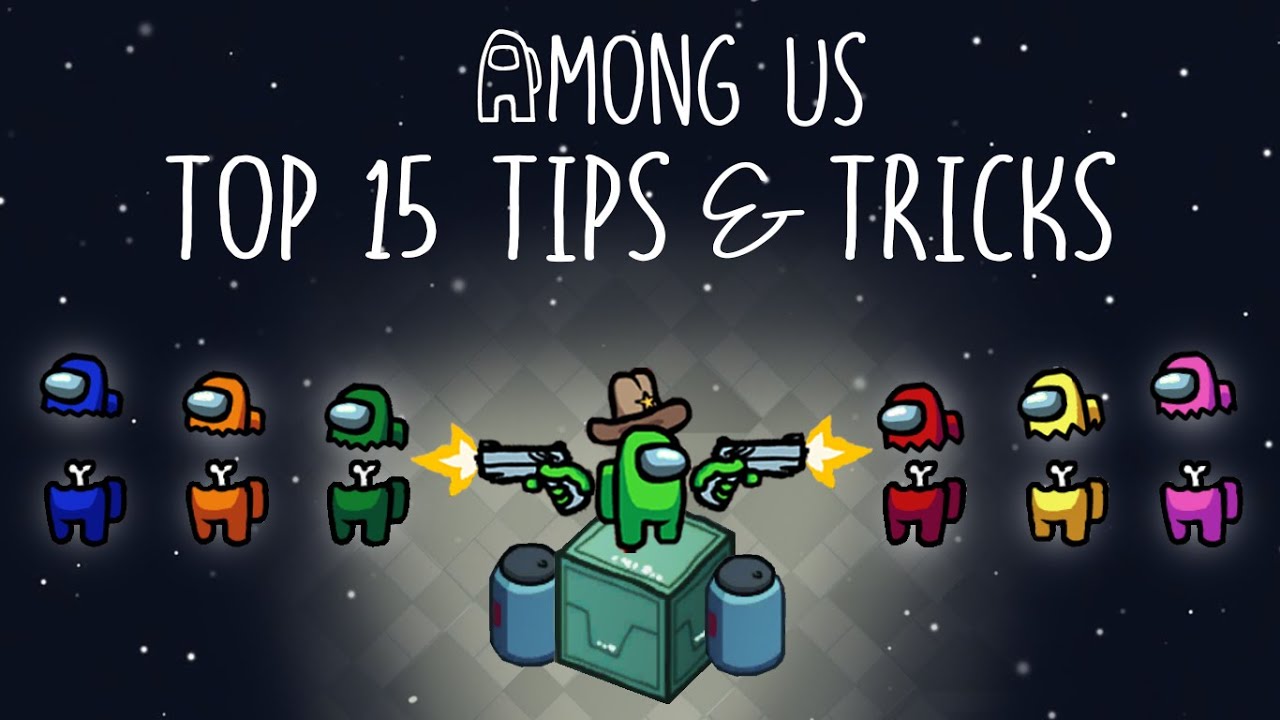 Top 15 Tips \u0026 Tricks in Among Us | Ultimate Guide To Become a Pro ... Top 15 Tips \u0026 Tricks in Among Us | Ultimate Guide To Become a Pro ...